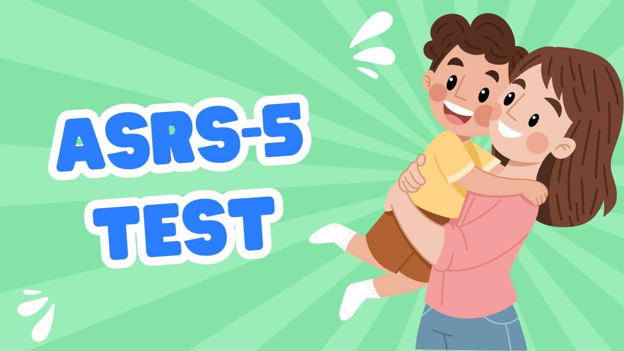 Take ASRS-5 Test Now With Score Interpretation